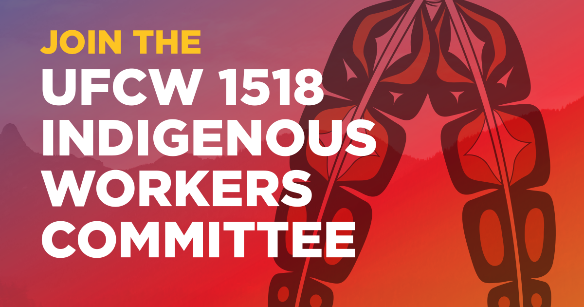 Indigenous Workers Committee - UFCW 1518